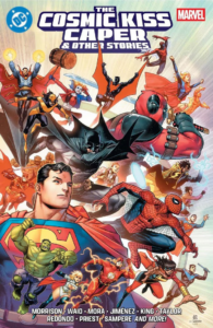 DC/Marvel 'Cosmic Kiss Caper' Crossover Collection Release Date & Details